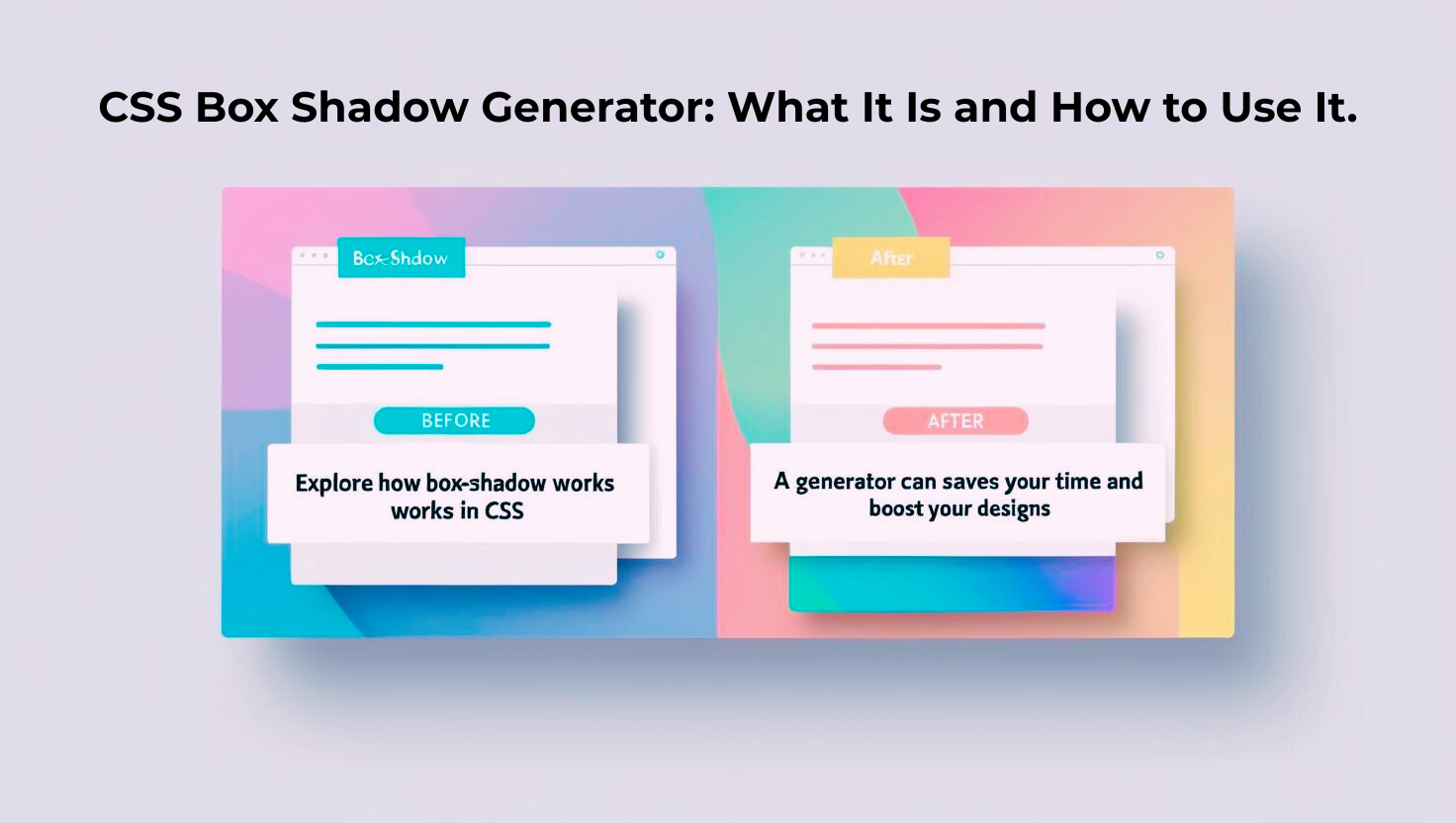 CSS Box Shadow Generator: What It Is and How to Use It.
